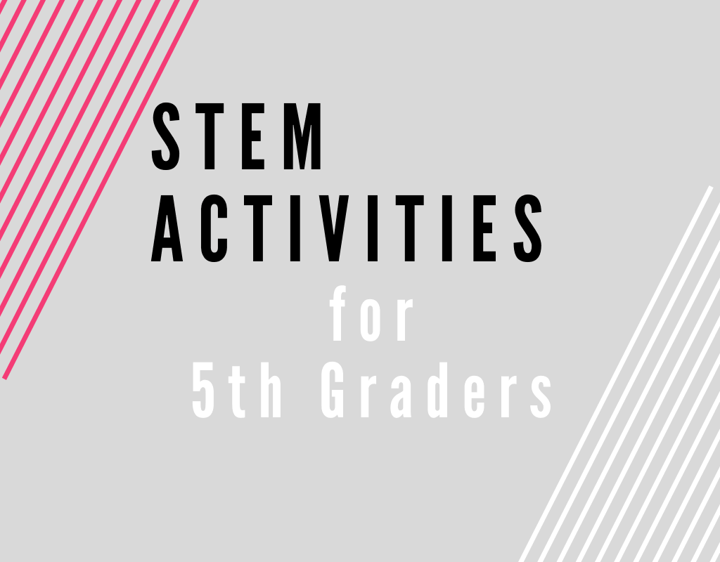STEM Activities For Fifth Graders STEMcadia